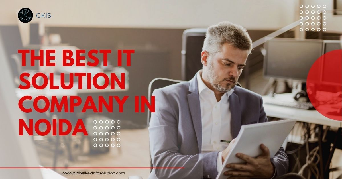 10 Reasons to Choose the Best IT Solution Company in Noida