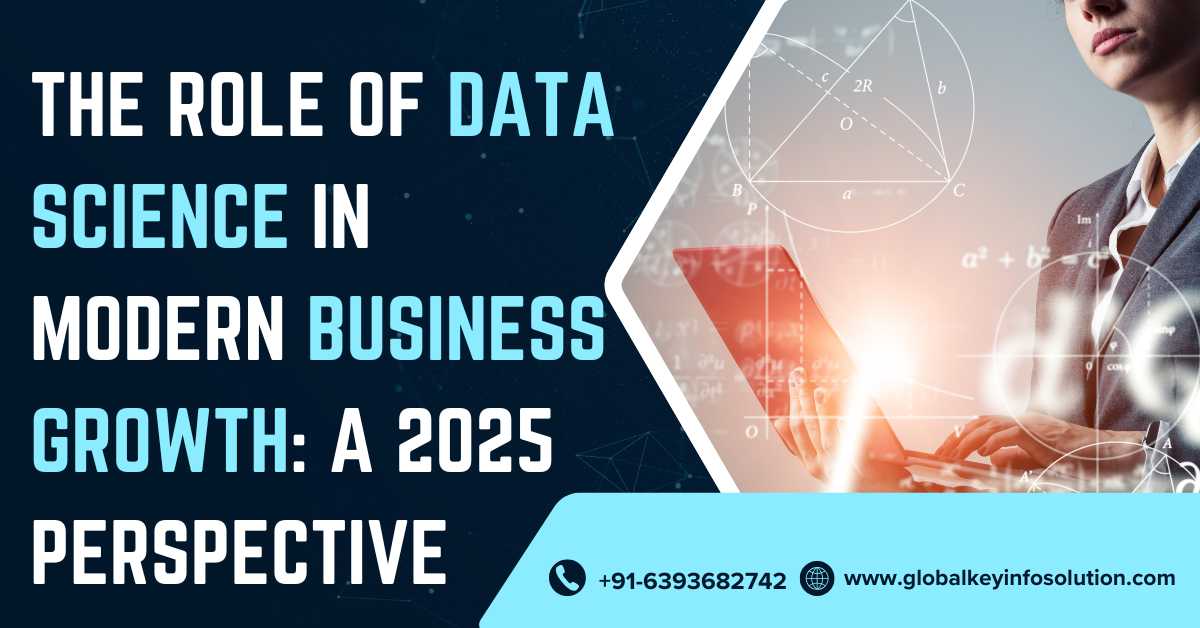 Data Science in Business Growth 2025 | Global Key Info Solutions